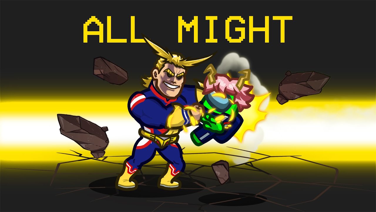 NEW ALL MIGHT ROLE In Among Us My Hero Academia Game Videos NEW ALL MIGHT ROLE In Among Us My Hero Academia Game Videos